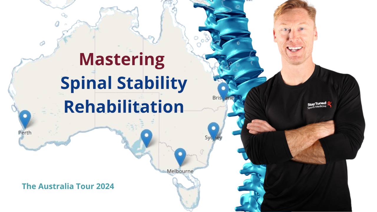 Mastering Spinal Stability Rehabilitation AU Tour