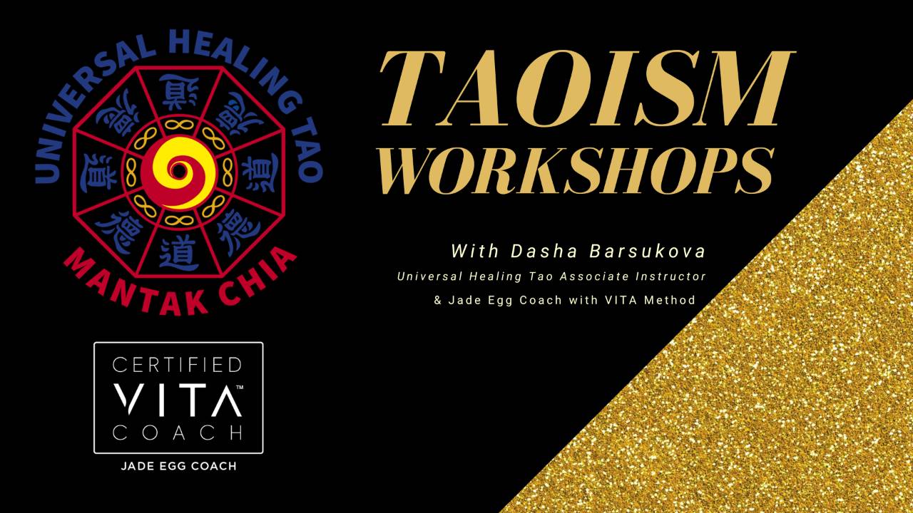 Taoism Workshops with Dasha (Instructor of Universal Healing Tao)