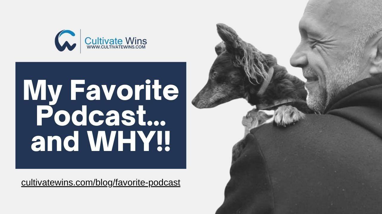 My Favorite Podcast... and WHY!!