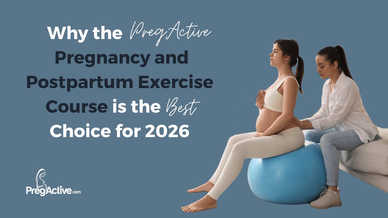 Best Pregnancy and Postpartum Exercise Trainer Course 2026