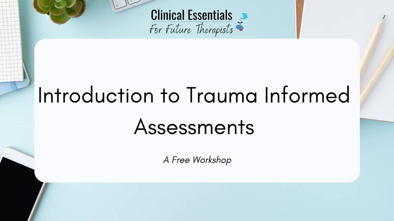 Intro to Trauma Informed Assessments