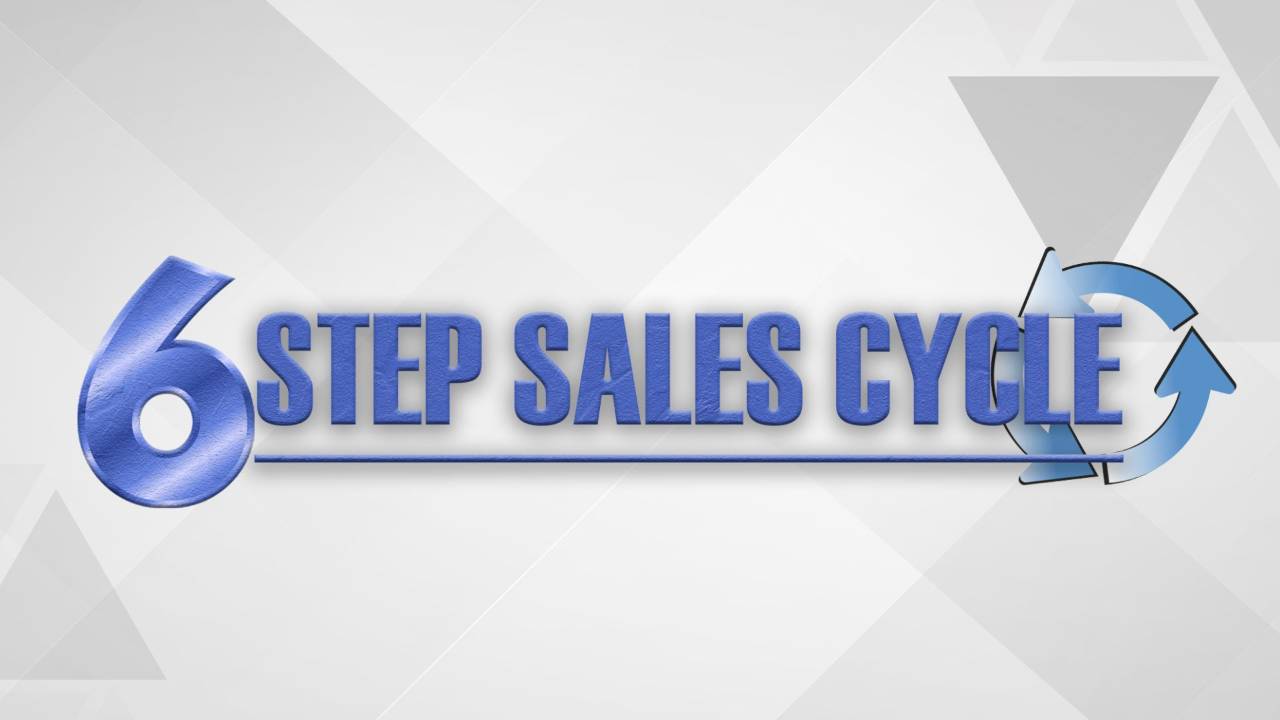 6 Step Sales Cycle