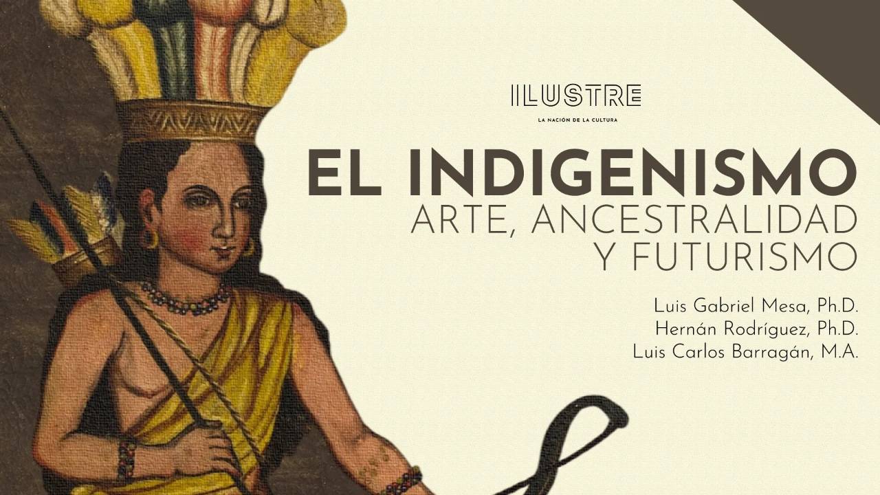El indigenismo: Arte, ancestralidad y futurismo