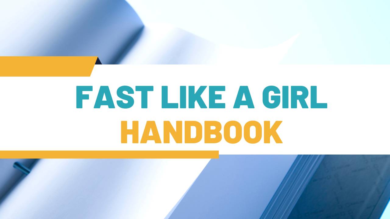 Fast Like a Girl Handbook