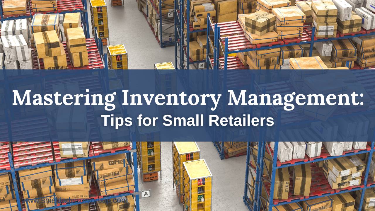 10 Tips to Master Inventory Management for Small Retailers