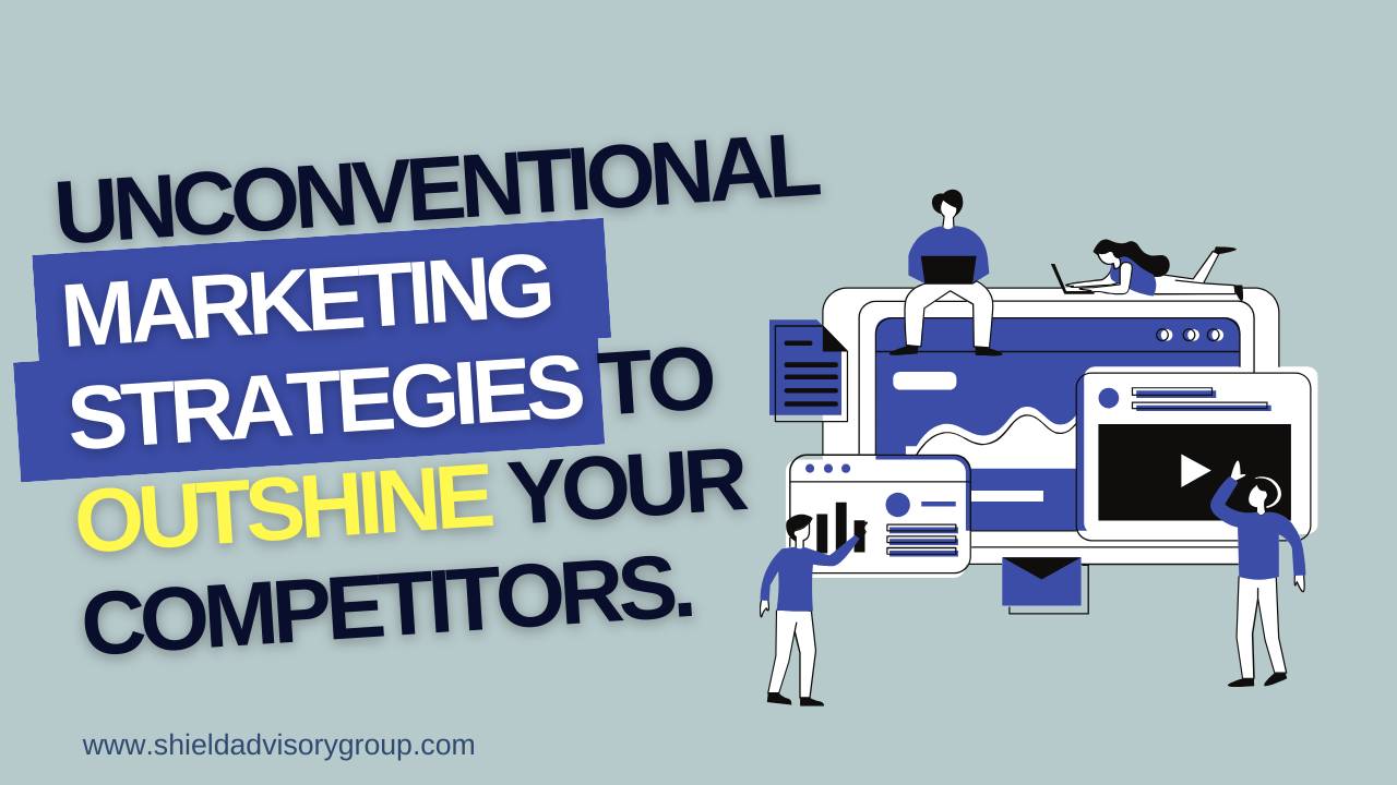 Unconventional Marketing Strategies to Outshine Your Competitors