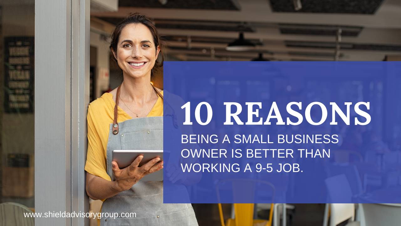 10 Reasons to Be a Small Business Owner Over a 9-5 Employee