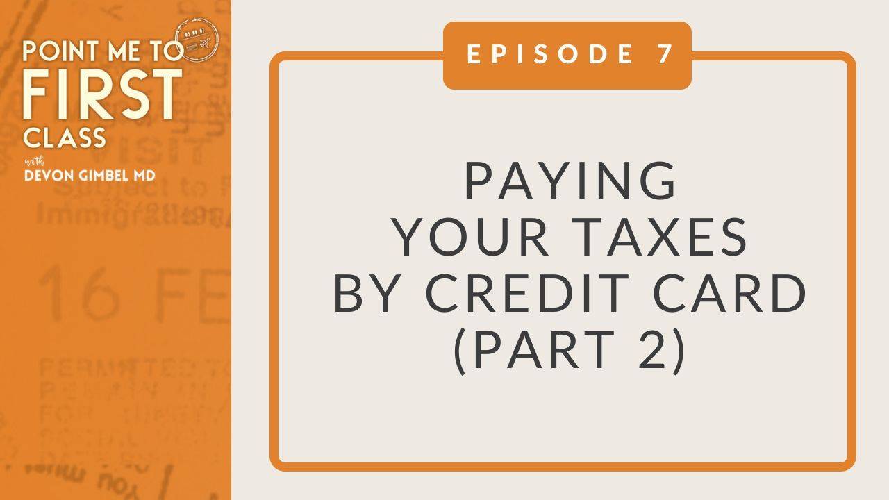 7. Paying Your Taxes by Credit Card (Part 2)