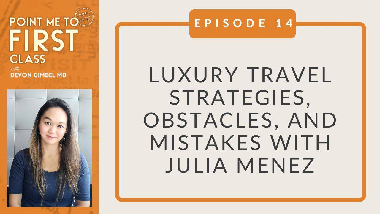 14. Luxury Travel Strategies, Obstacles, and Mistakes with Julia Menez