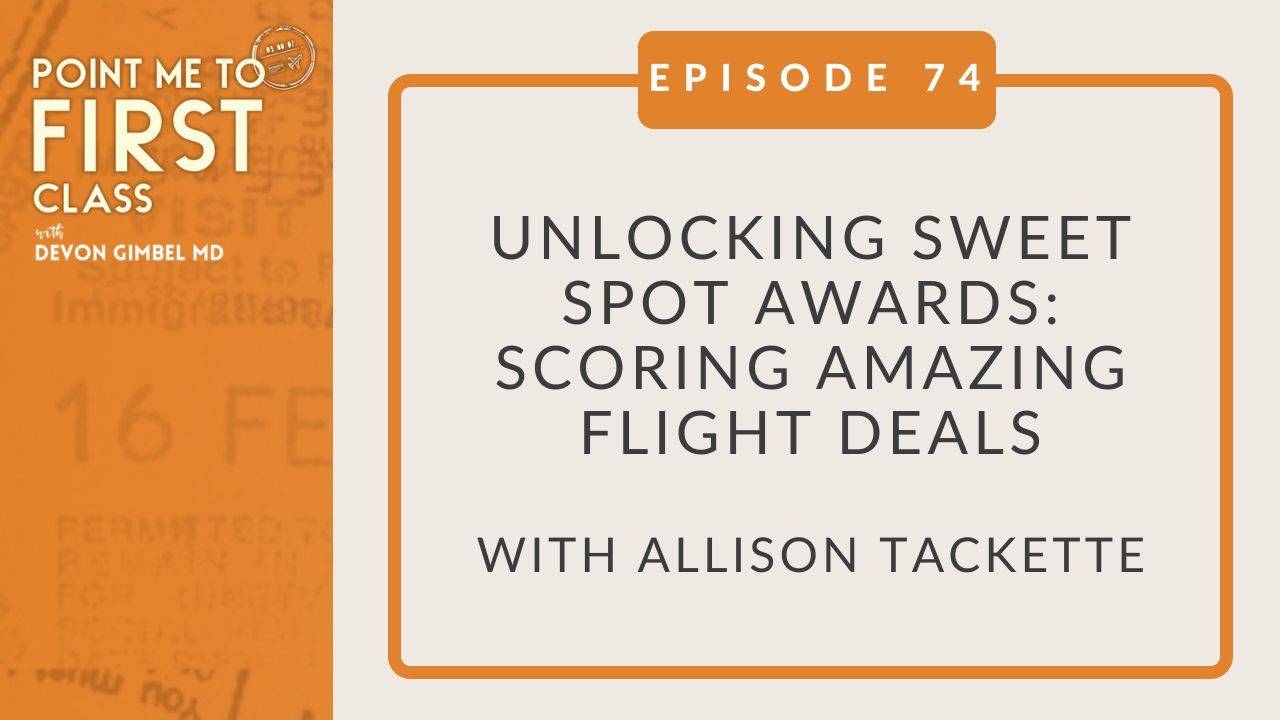 74. Unlocking Sweet Spot Awards with Allison Tackette