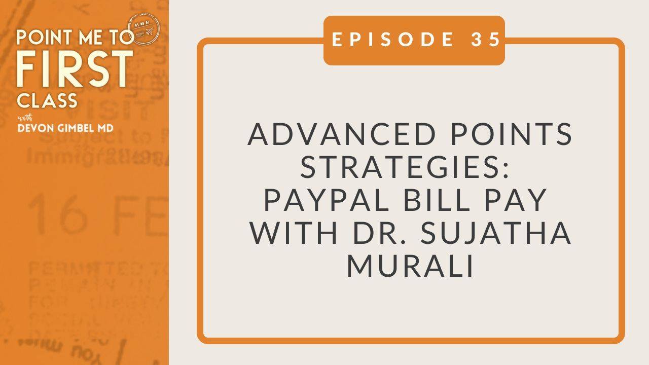35. Advanced Points Strategies with Dr. Sujatha Murali