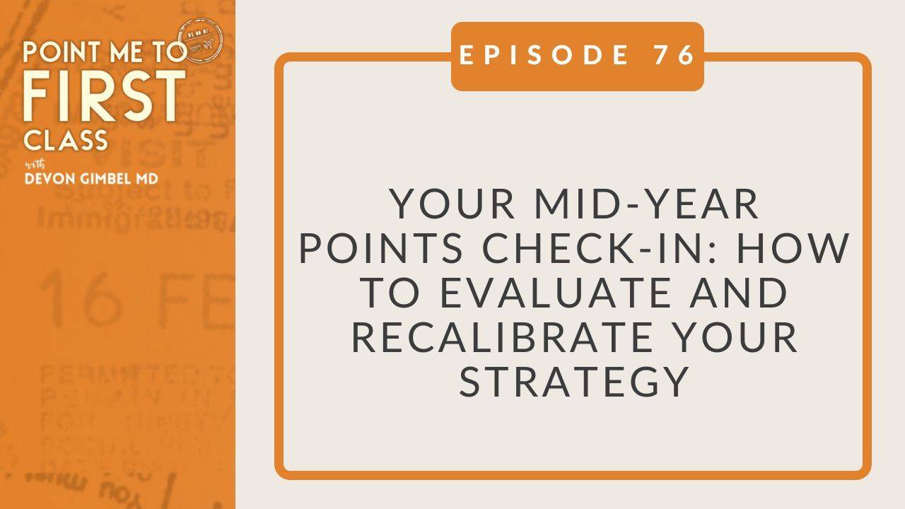 76. Your Mid-Year Points Check-In: How to Evaluate and Recalibrate