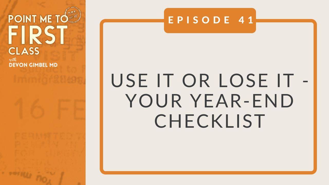 41. Use It or Lose It - Your Year-End Checklist