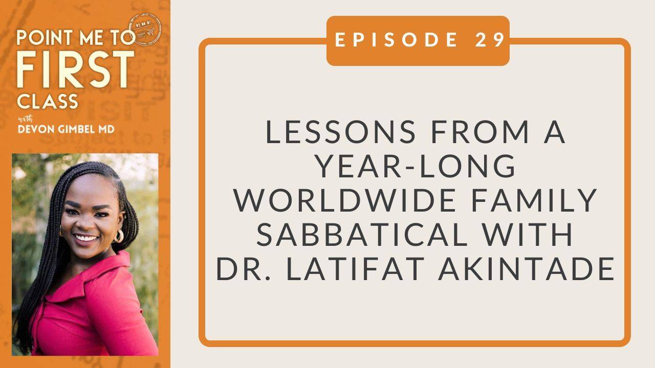 29. Lessons from a Year-Long Worldwide Family Sabbatical