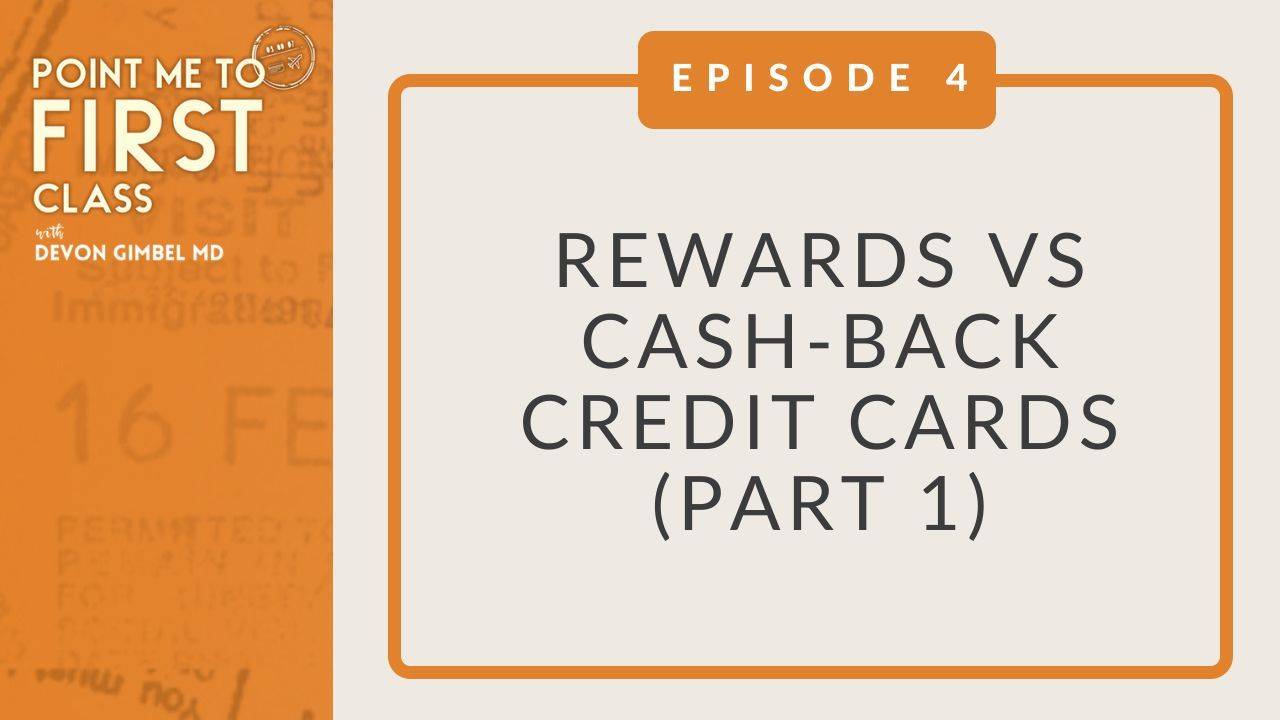 4. Rewards vs Cash-Back Credit Cards (Part 1)