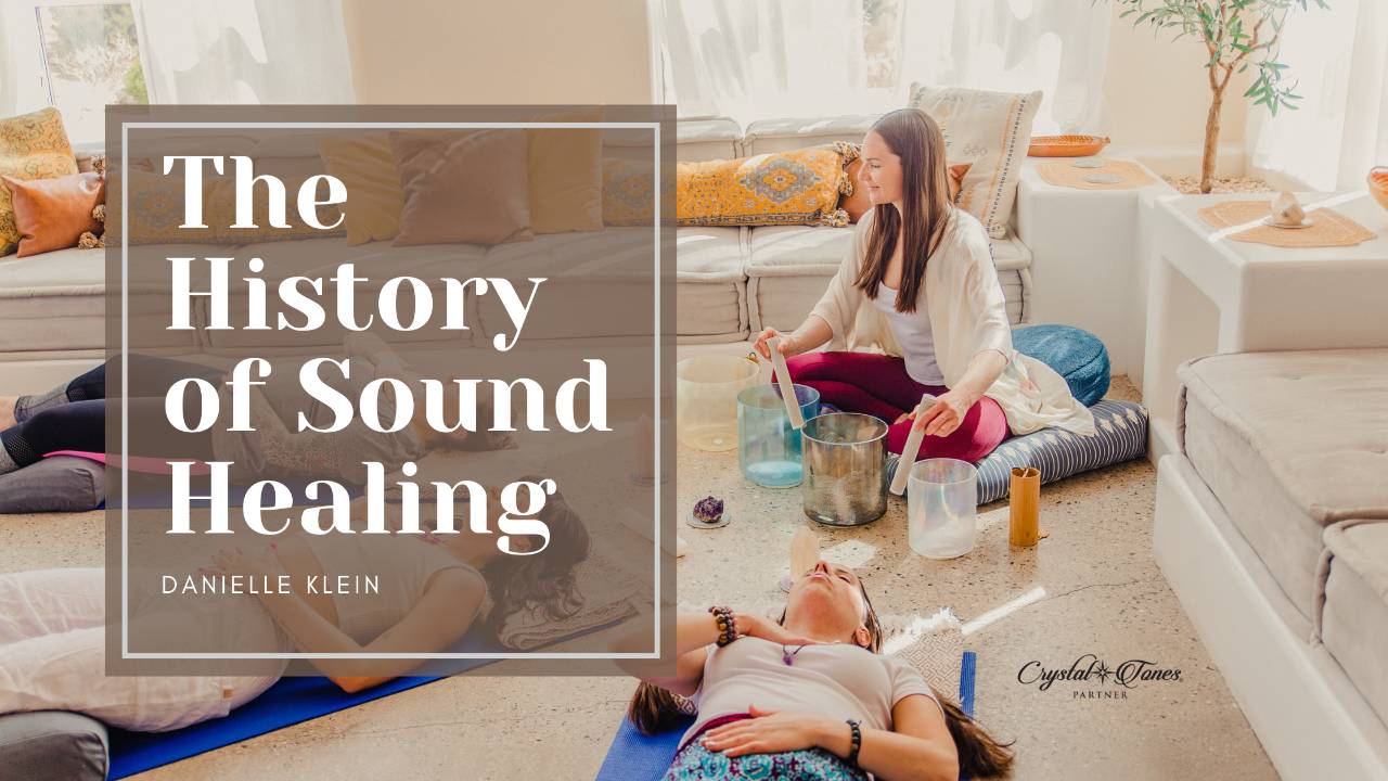 The History of Sound Healing