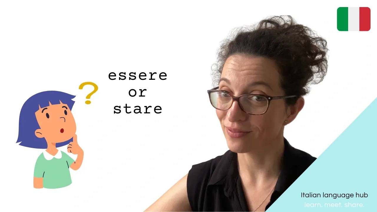 Discover the difference between Italian verbs essere and stare