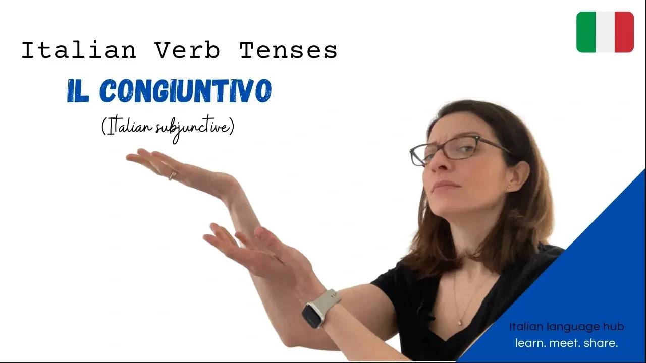 The ULTIMATE GUIDE to the Italian subjunctive - Il congiuntivo