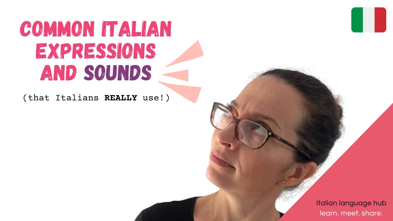 Common Italian Expressions and Sounds to Speak Like a Real Italian