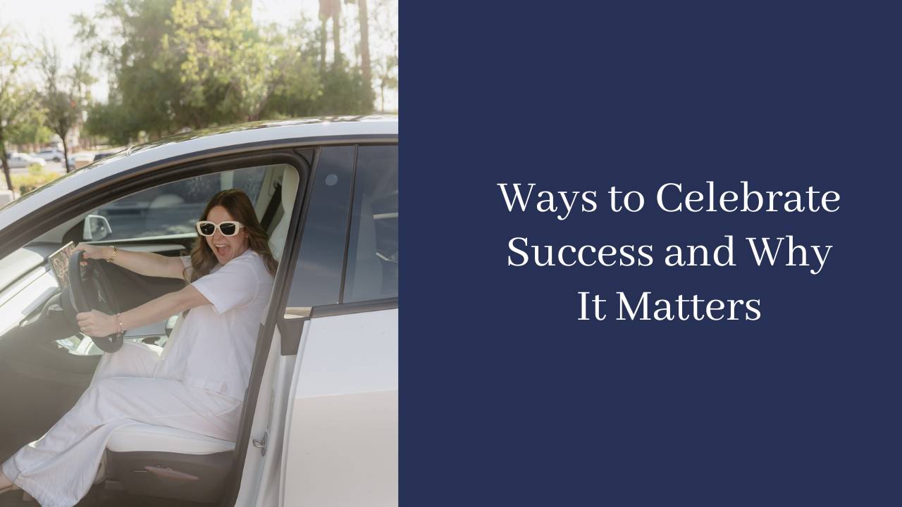 Ways to Celebrate Success and Why It Matters