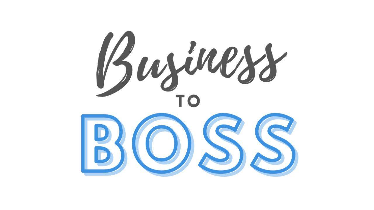 Business to Boss