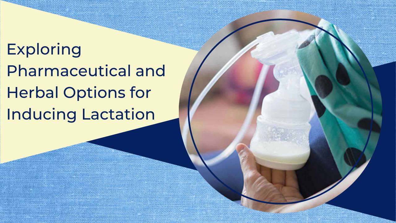 Pharmaceutical and Herbal Options for Inducing Lactation Online Course
