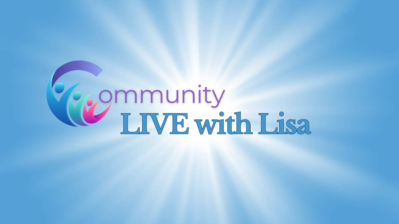 Community: LIVE with Lisa