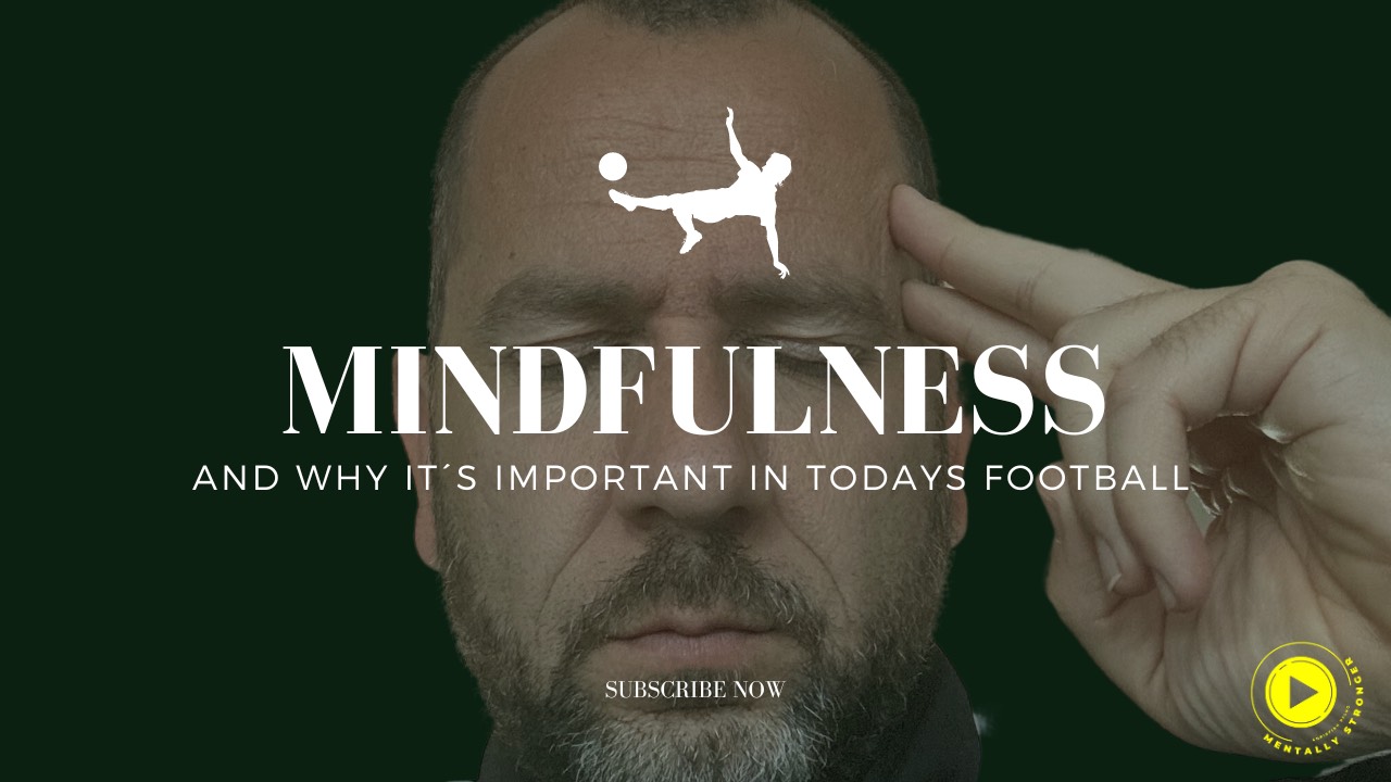 Mindfulness and why it's important in Football