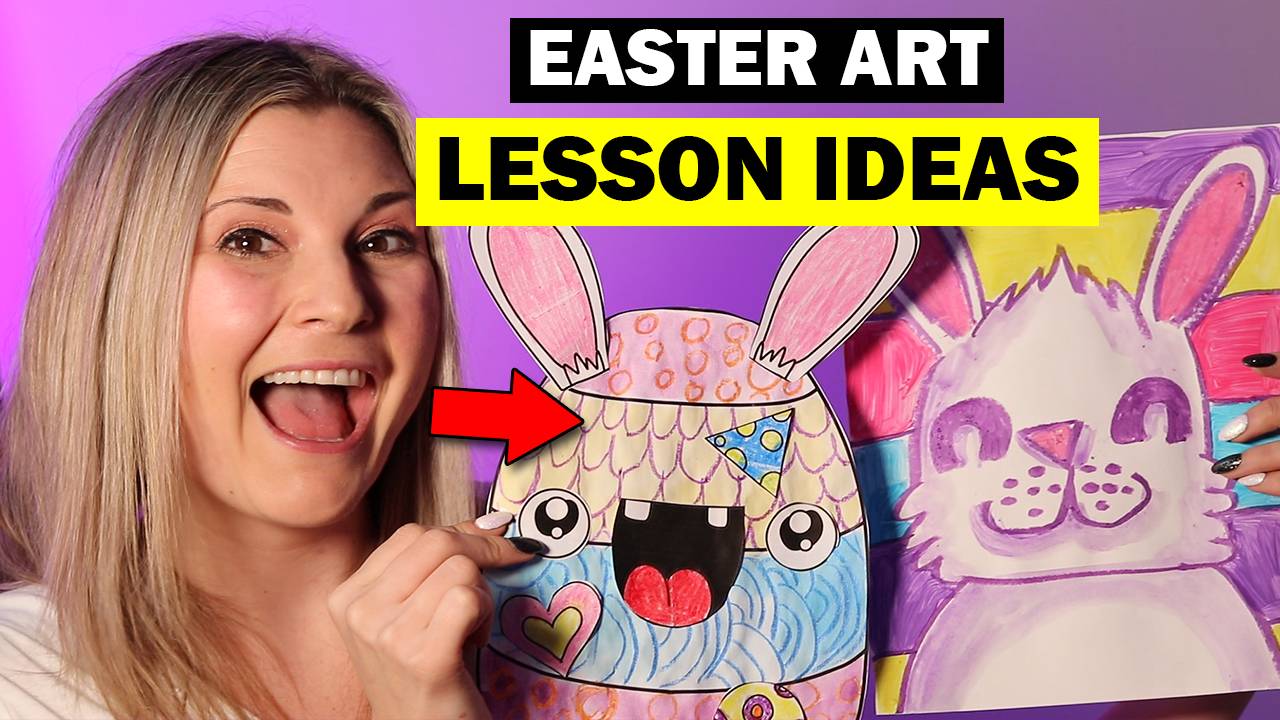 Easter Art Lesson Ideas for Your Classroom