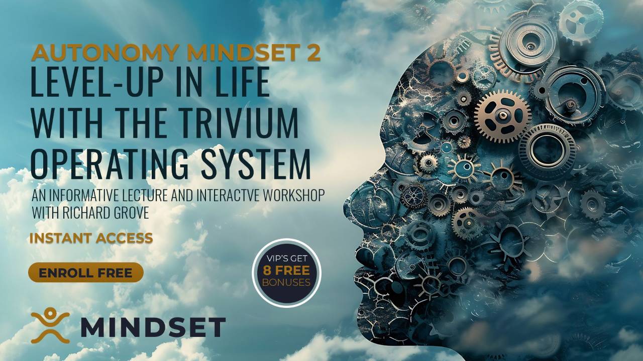 Mindset 2 - Level-Up in Life with the Trivium OS