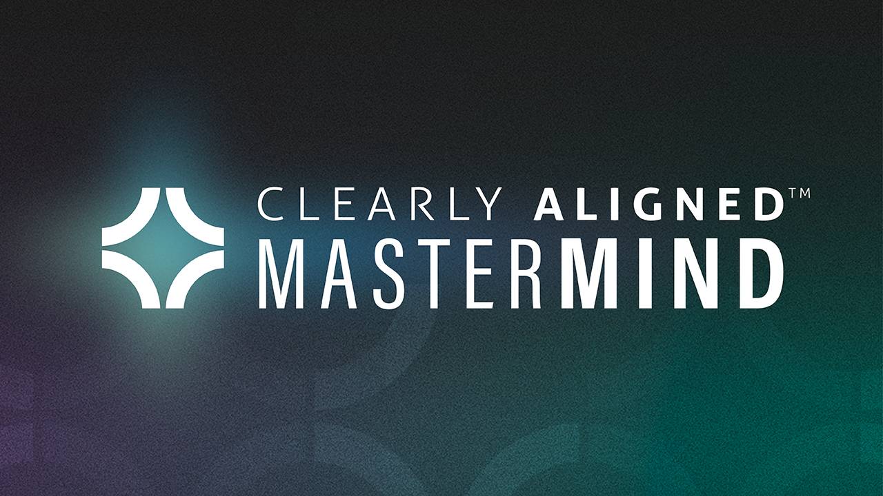 Clearly Aligned Mastermind - Toronto 2025