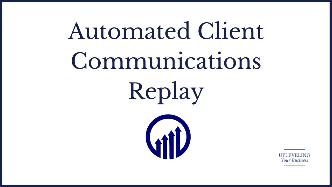 Automated Client Communications Replay