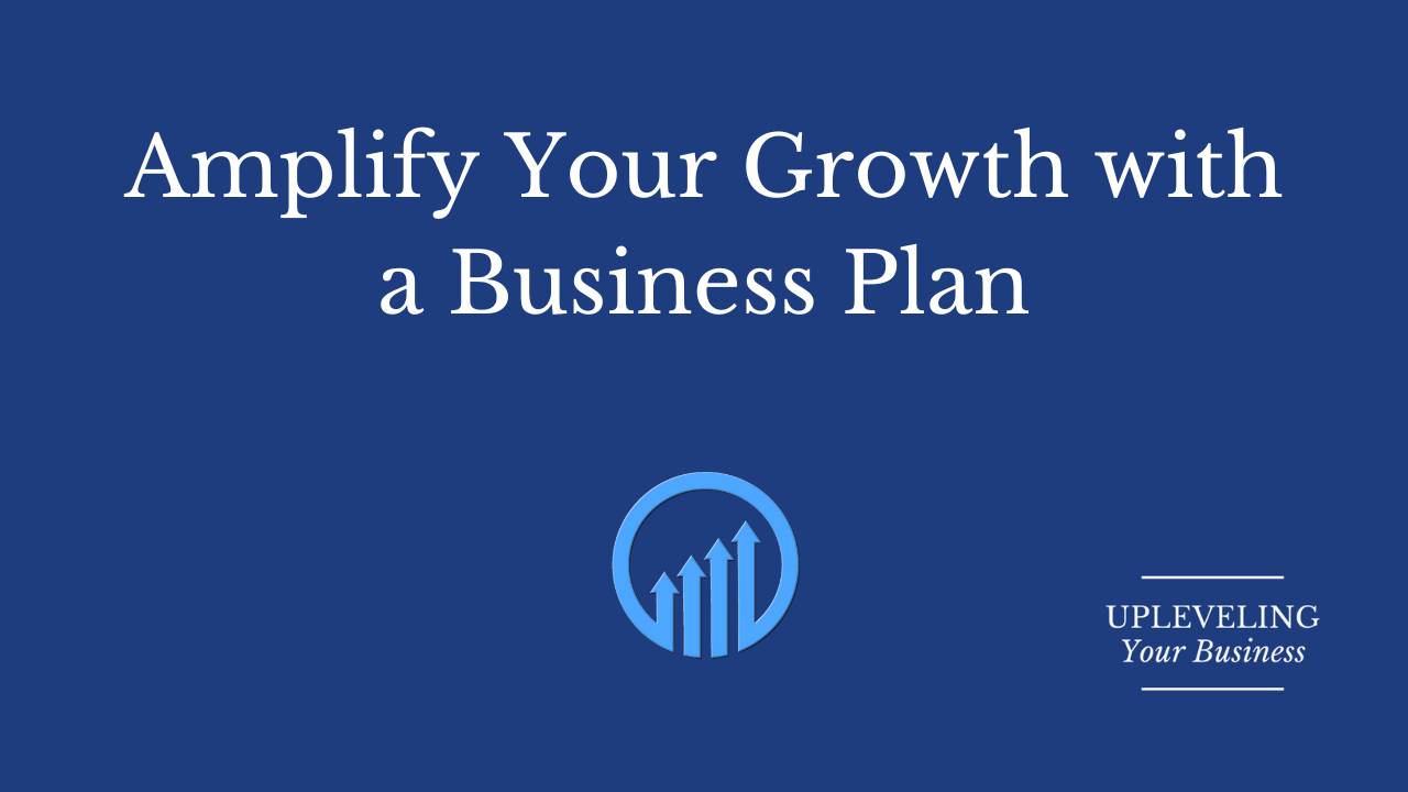 Amplify Your Growth with a Business Plan