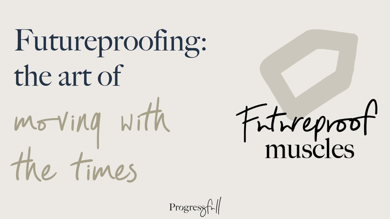 Futureproofing: the art of moving with the times