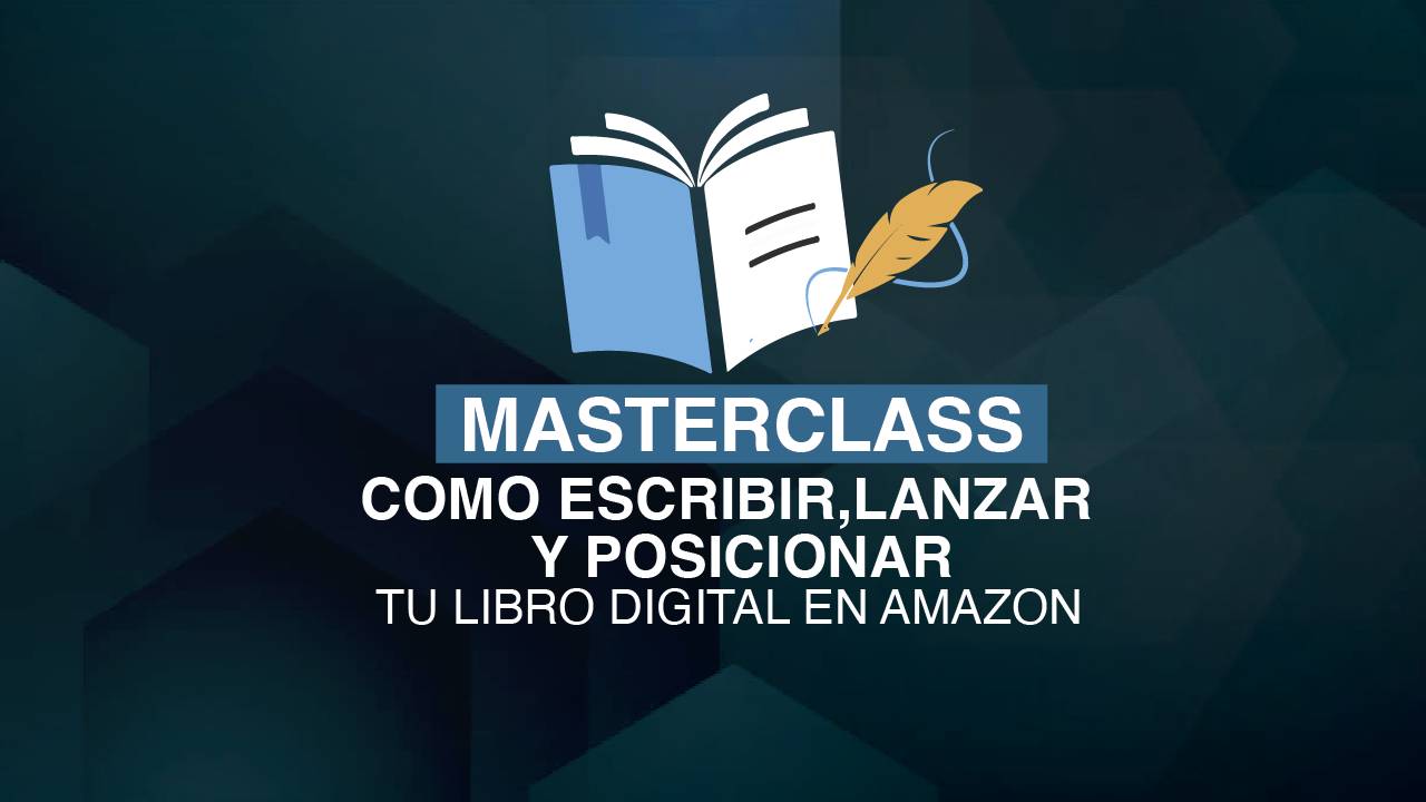 Repetición Masterclass: "Cómo Escribir y Lanzar tu Libro en Amazon"