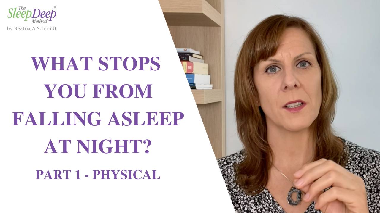 What stops you from falling asleep at night? - Part 1:Physical reasons