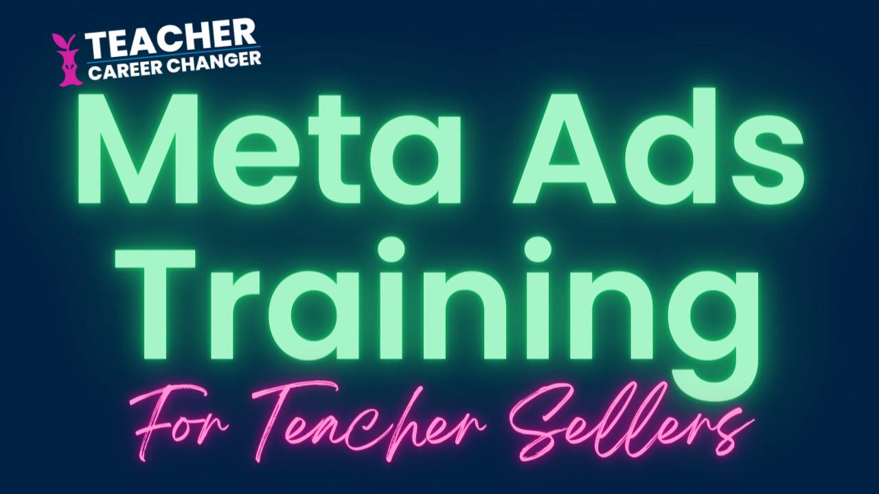 Meta Ads Training For Teacher Sellers