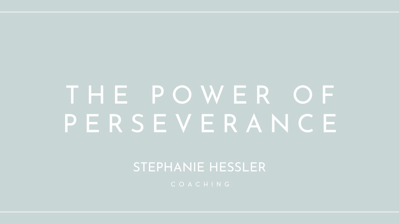 The Power of Perseverance