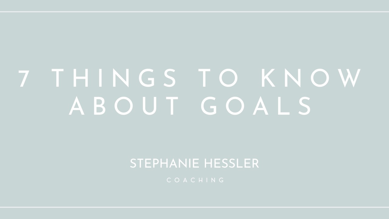 7 Things to Know About Goals