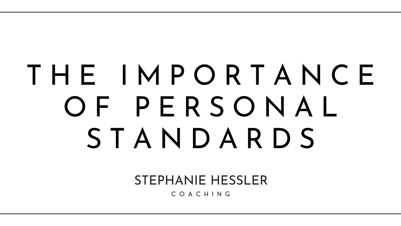 The Importance of Personal Standards