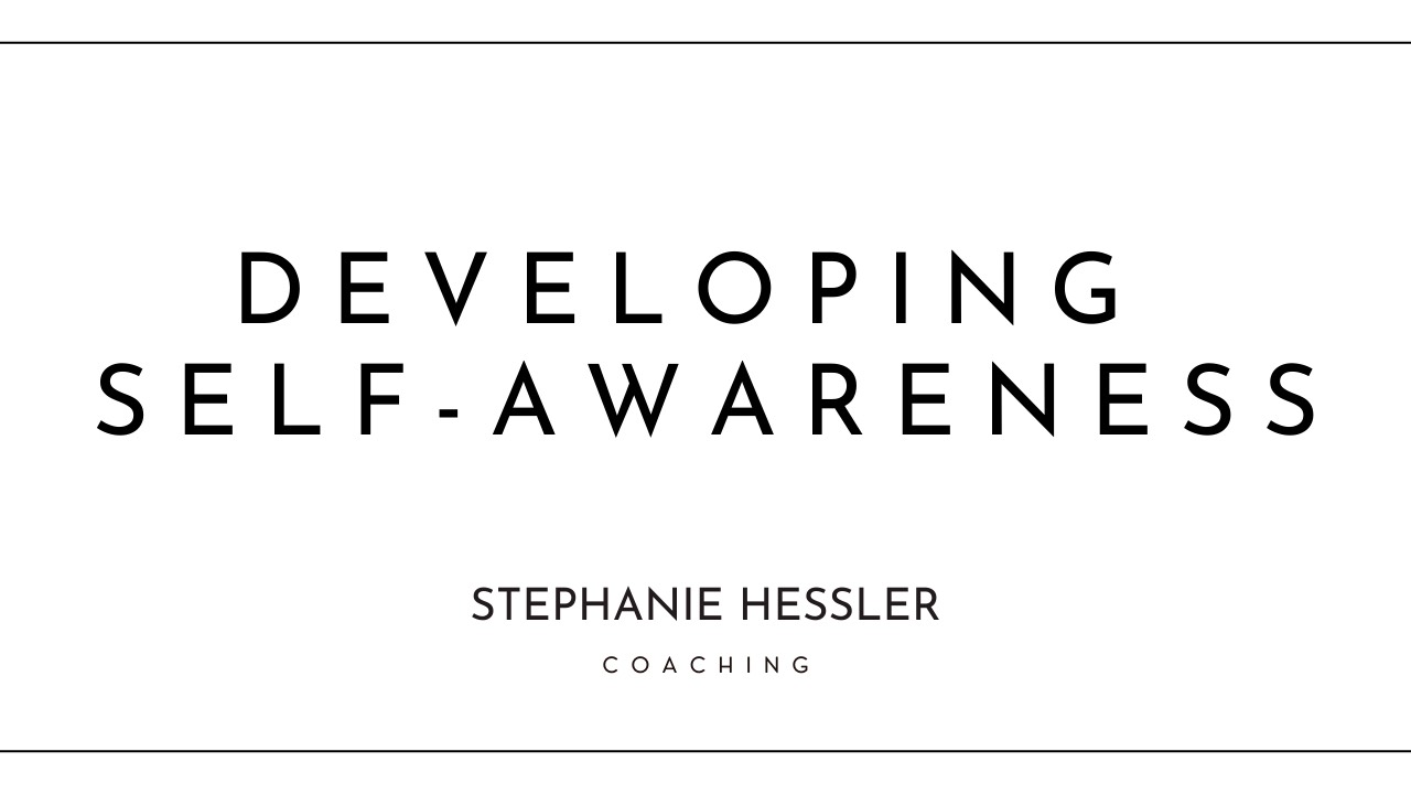 Developing Self-Awareness