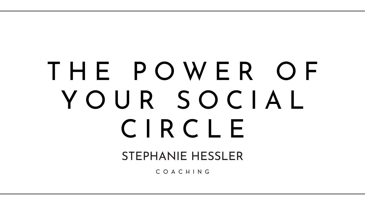 The Power of Your Social Circle