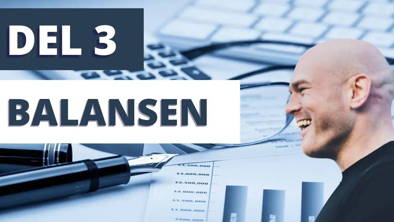 Del 3: Lær regnskap på kun én time Forstå balanseregnskap på en enkel