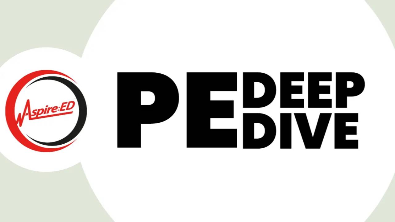 Prepare for your PE Deep Dive with the Aspire:ED Toolkit