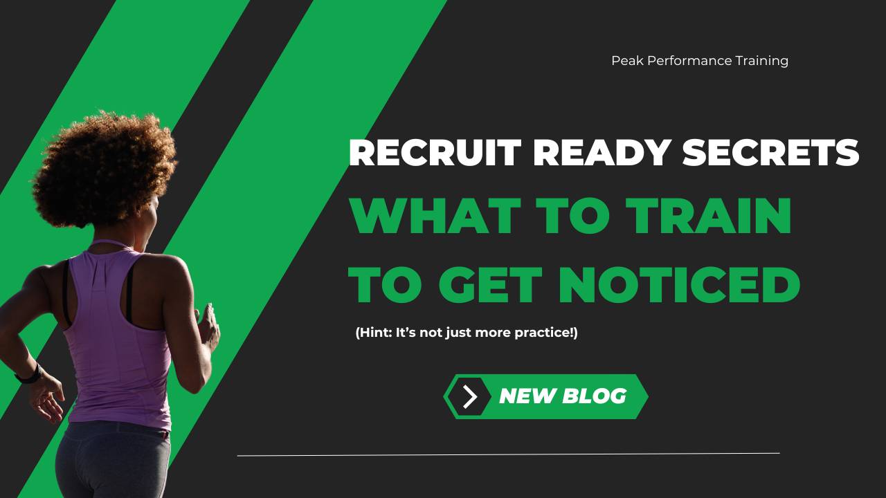 Recruit-Ready Secrets: What to Train to Get Noticed