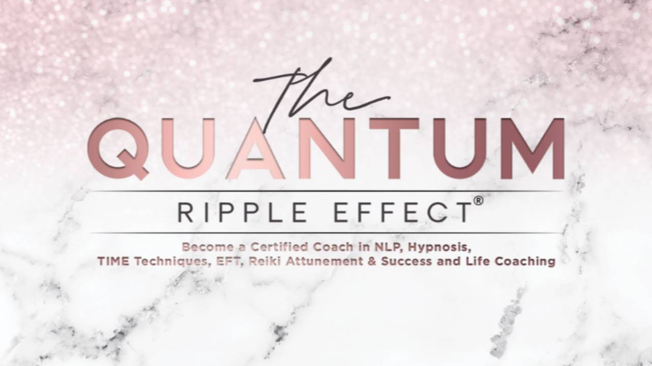 Quantum Ripple Effect® Coaching Certification