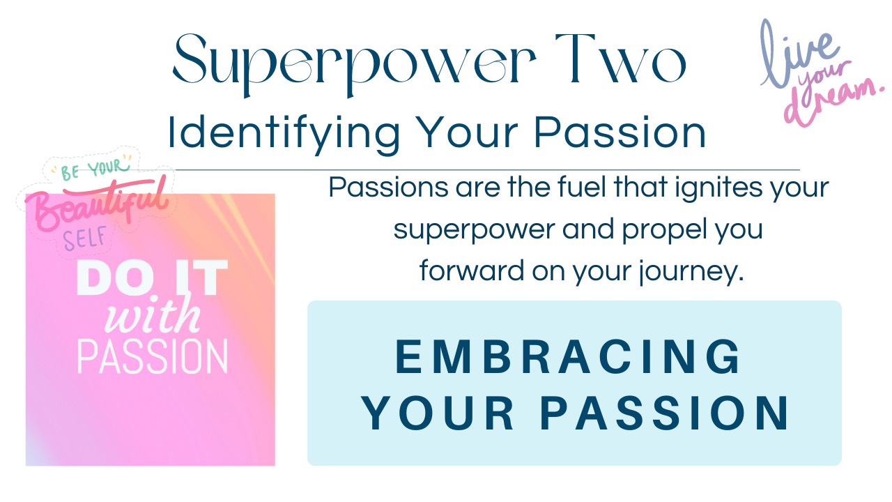 Superpower 2 - Identifying Your Passion