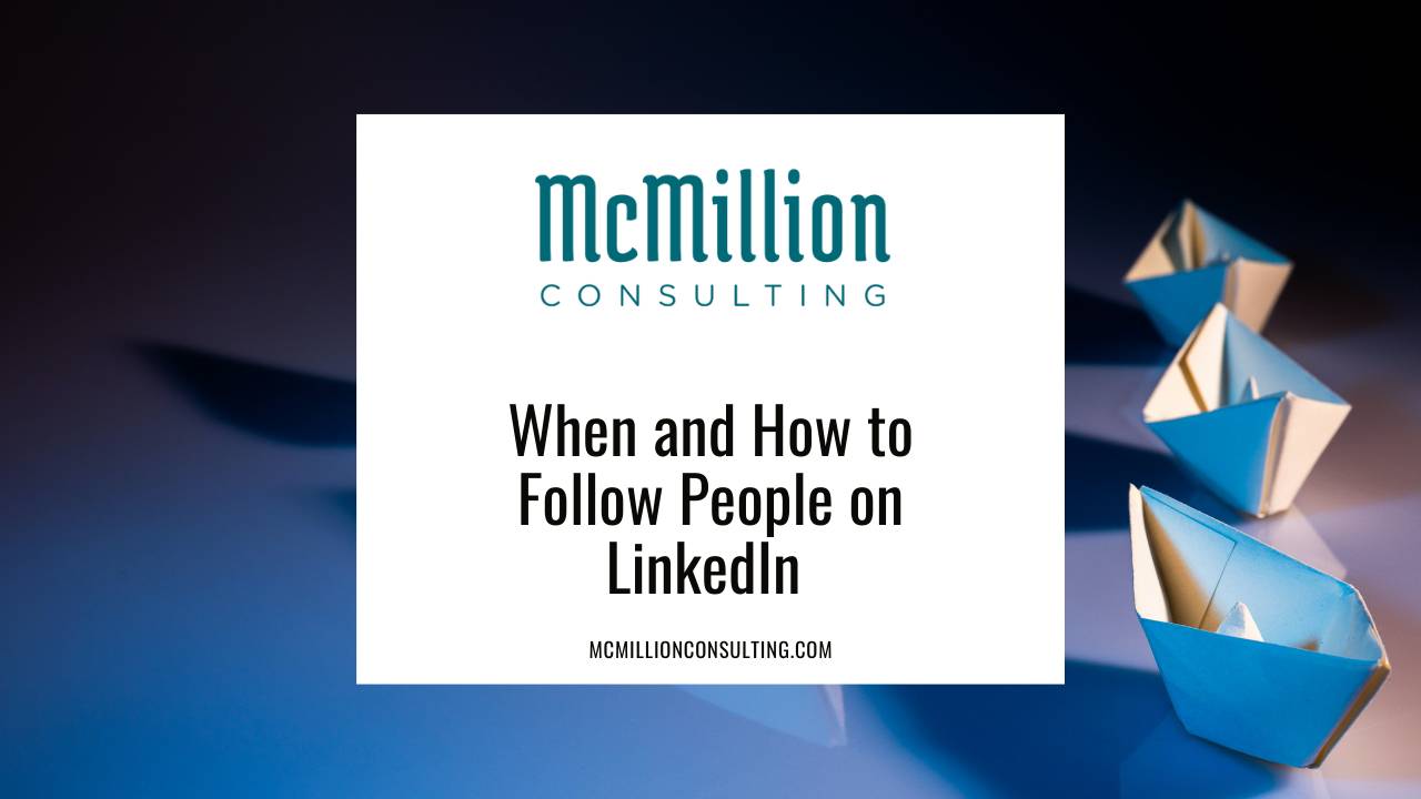 When and How to Follow People on LinkedIn