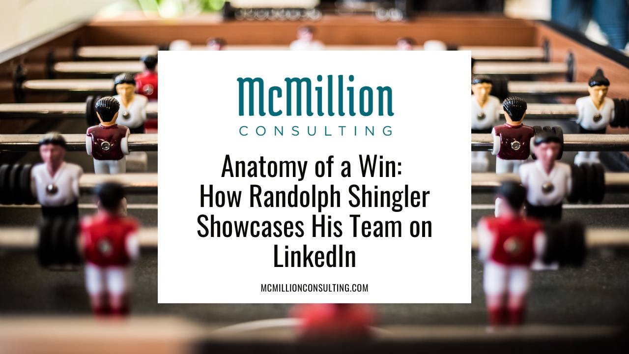 Anatomy of a Win: How Randolph Shingler Showcases His Team on LinkedIn