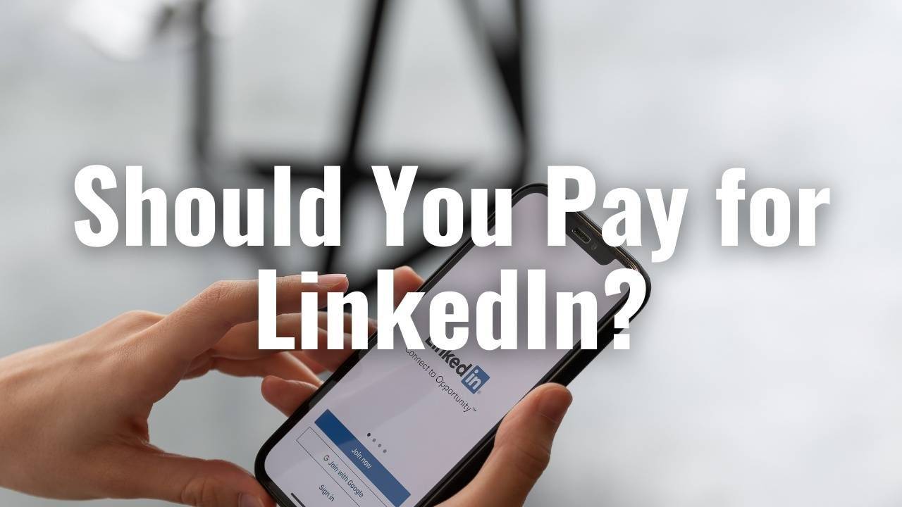 Should You Pay for LinkedIn? Your Free Comparison Guide